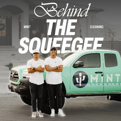 Behind The Squeegee - Mint Cleaning | Listen Free on Castbox.
